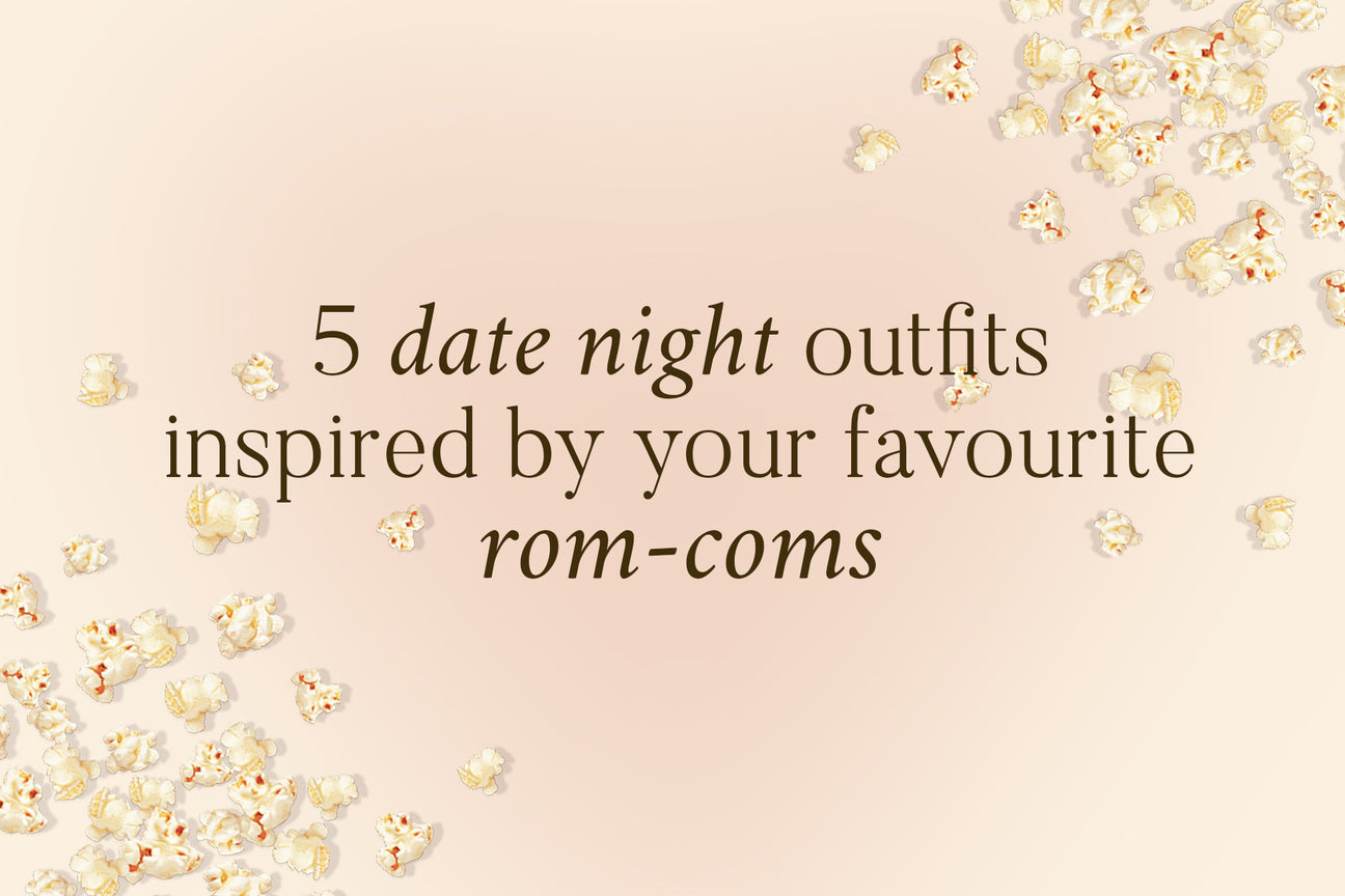 5 Date Night Outfits Inspired Your Favourite Rom Com's – S-kin Studio ...